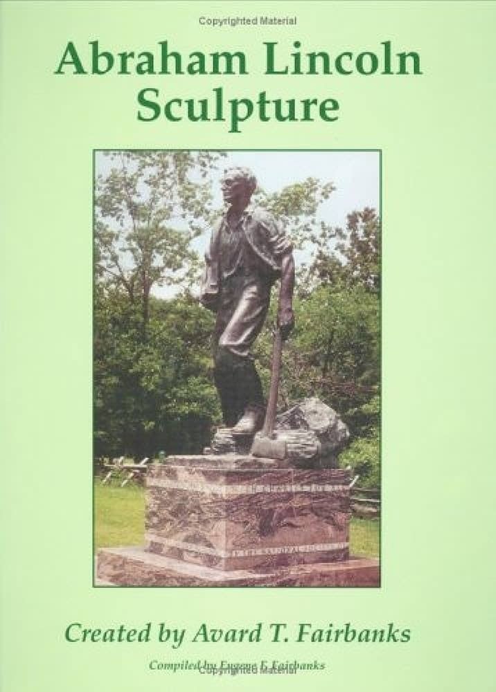 Abraham Lincoln Sculpture: Created by Avard Fairbanks - The Compleat Sculptor – The Compleat ...