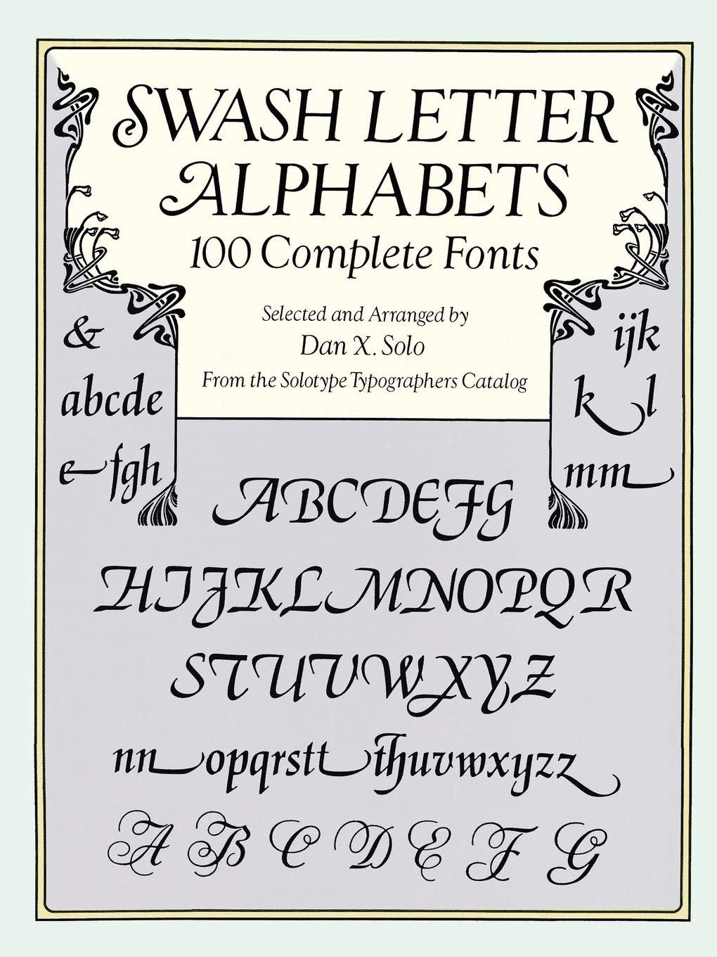 Swash Letter Alphabets: 100 Complete Fonts – The Compleat Sculptor, Inc