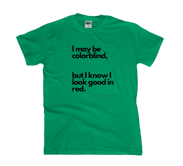 T-Shirt Color Blind – The Compleat Sculptor, Inc